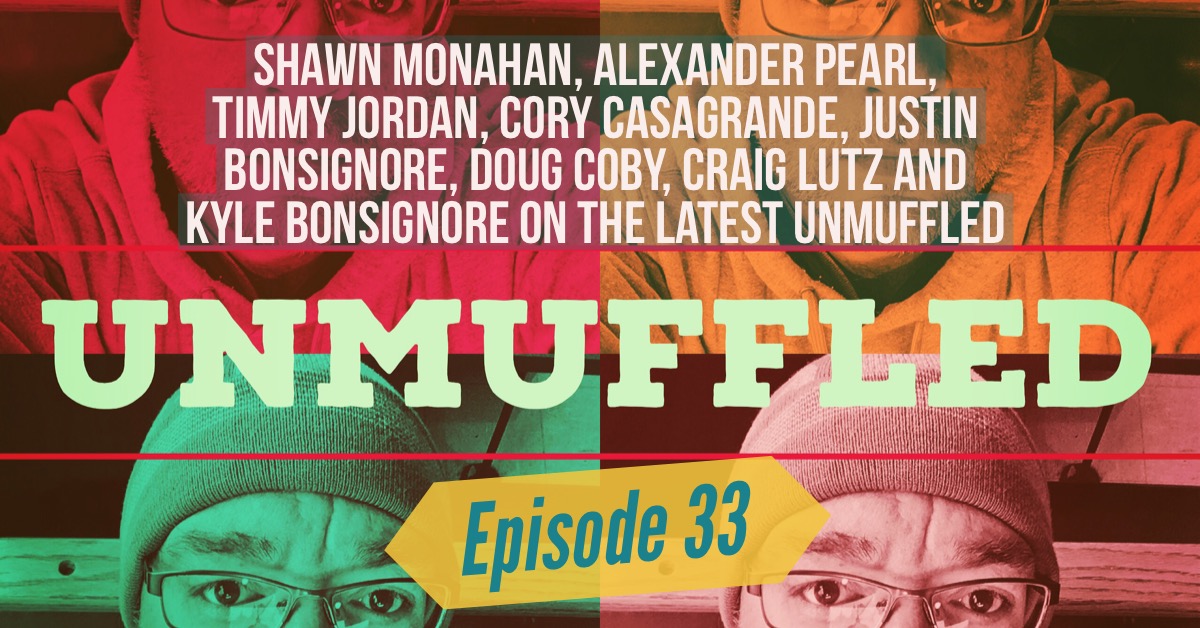 Unmuffled Episode 33 - Featuring Shawn Monahan, Alexander Pearl, Timmy ...