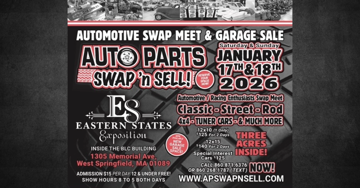 Dates Set For 2026 Auto Parts Swap ’N Sell At Eastern States Exposition ...