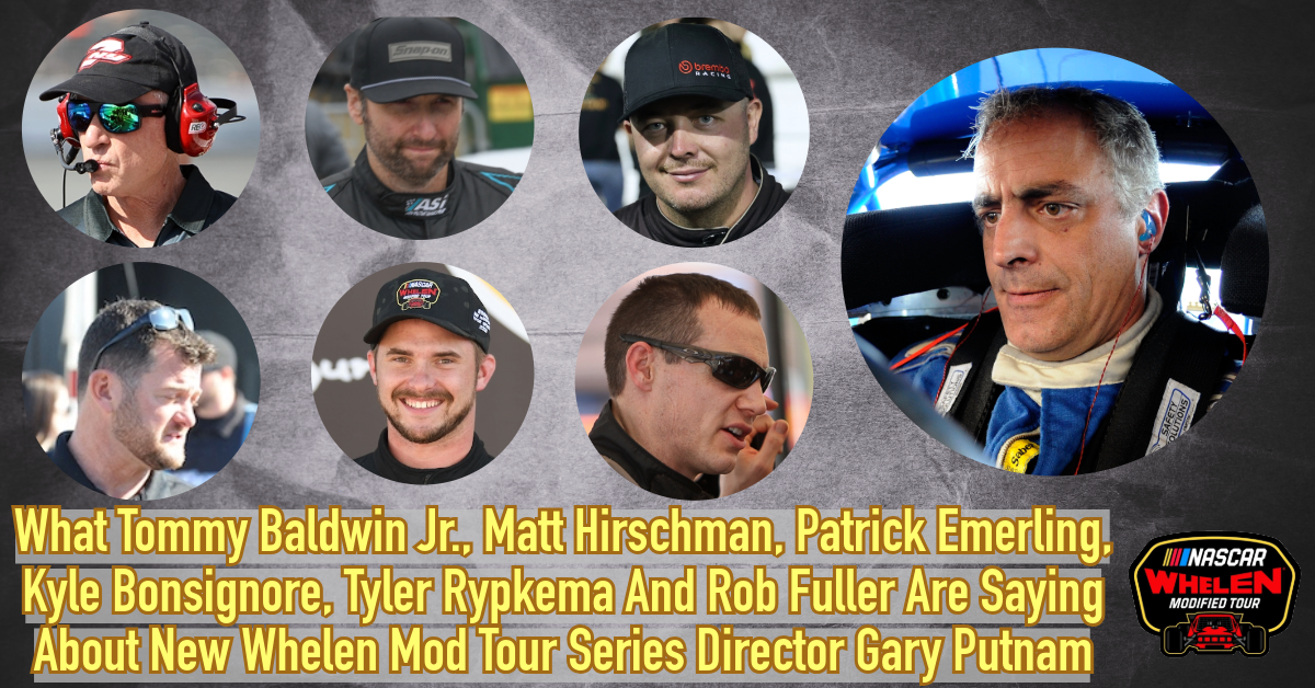 What Some Around The Whelen Modified Tour Are Saying About Gary Putnam ...